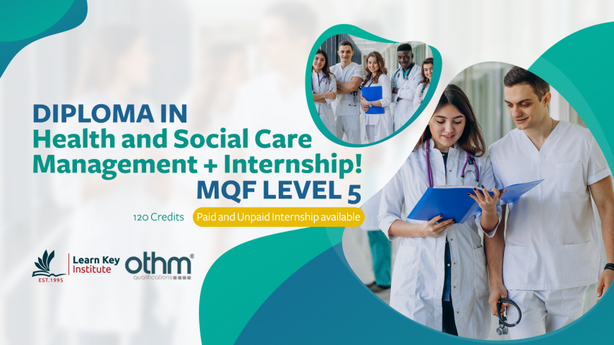 Learnkey - MQF Level 5 / EQF Level 5/ UK Level 4 Diploma in Health and Social Care Management ...